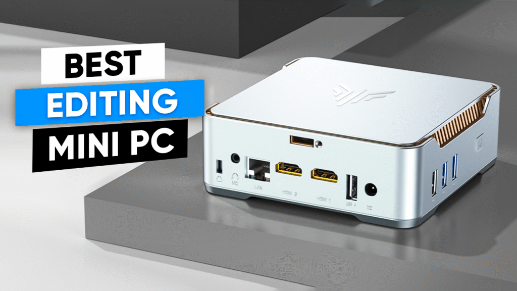 Best Mini PC for Video Editing on Amazon