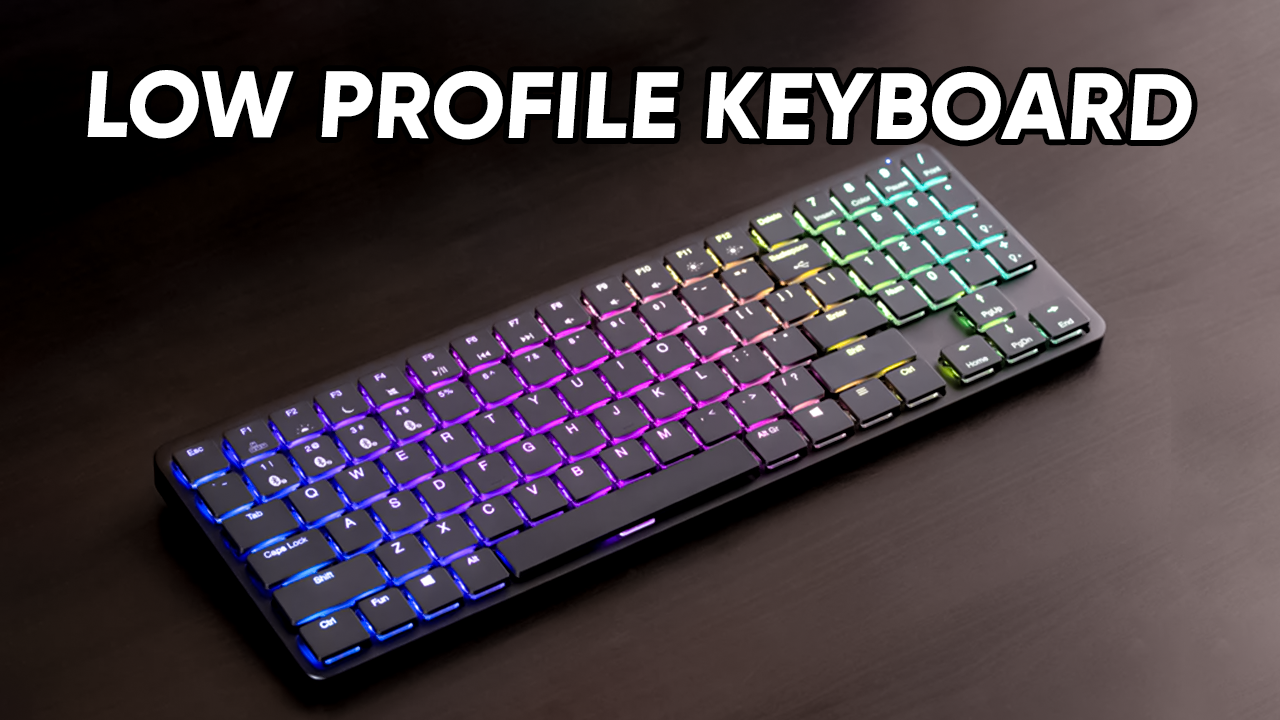 7 Best Low Profile Keyboard in 2025